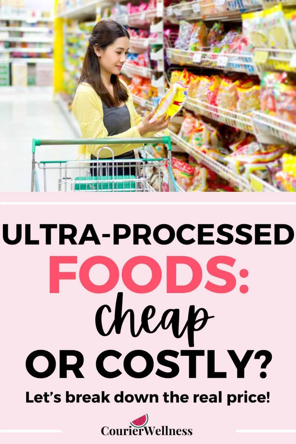 Why is Ultra Processed Food Cheaper: Unveiling the Truth